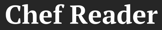 Chef Reader | Chef Reader is the ultimate food resource for the home ...